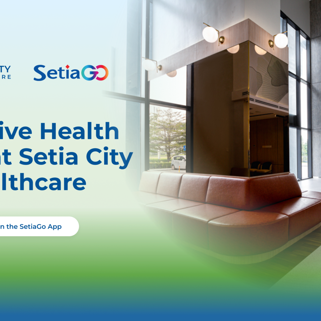 SetiaGo App Exclusive Health Offers - Setia City Healthcare